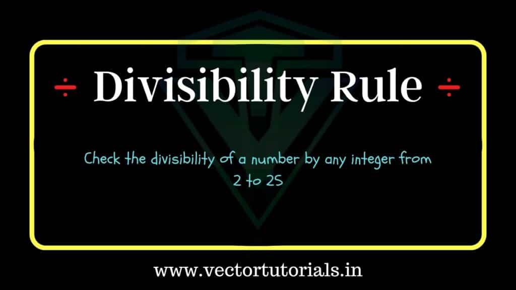 Divisibility Rules From 2 To 25 With Example Questions divisibility-rules-from-2-to-25-with-example-questions